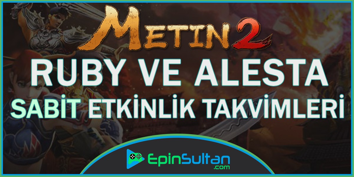 Metin2 Ruby Charon ve Alesta Sunucuları Sabit Etkinlik Takvimi | EpinSultan